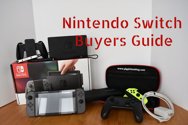 Nintendo Switch Buyers Guide | Gigglebox Tells it Like it is