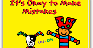 KISS THE BOOK: It’s Okay to Make Mistakes by Todd Parr -ESSENTIAL