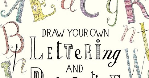 Draw Your Own Lettering and Decorative Zendoodles