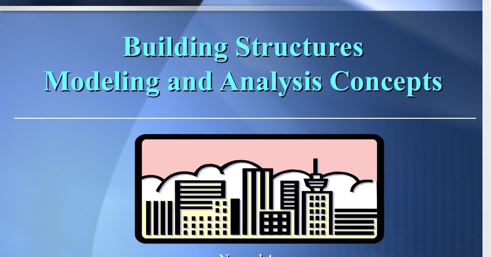Basic Modeling and Analysis Concepts KL Aug 2002 ~ Blog for Civil ...
