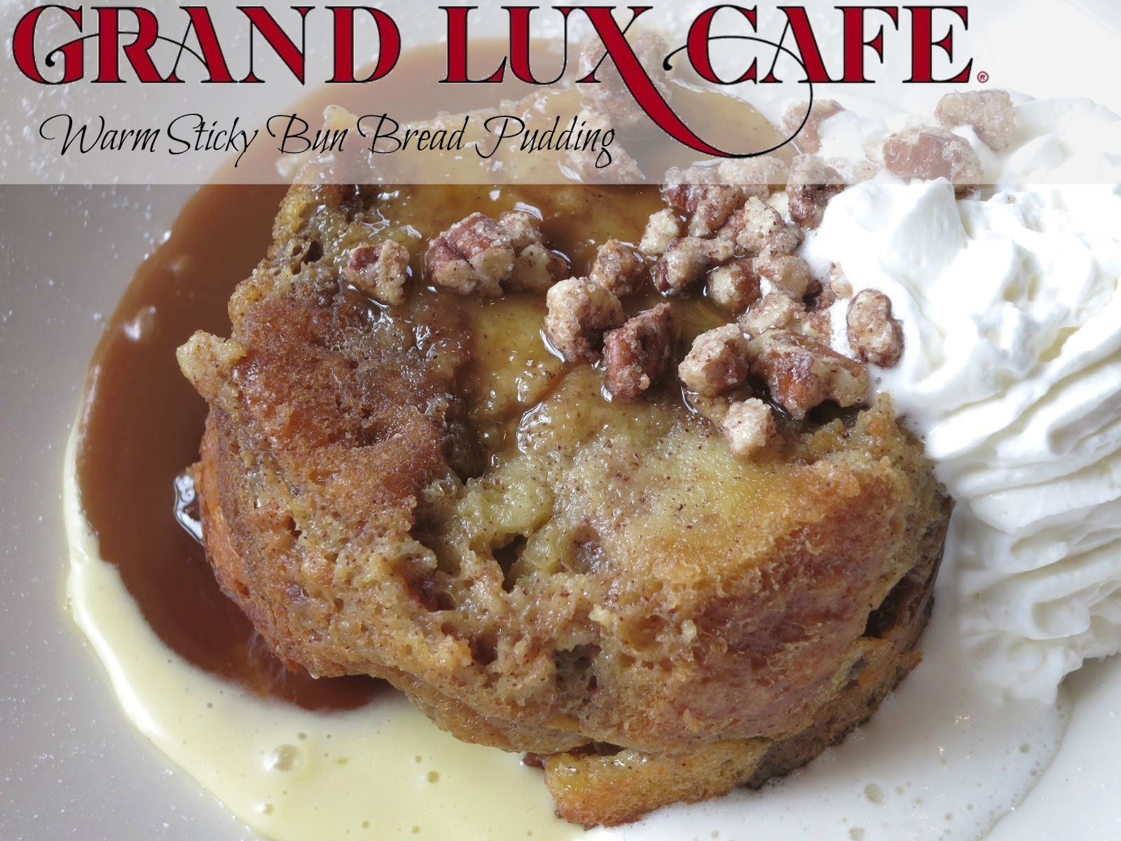 Susan's Disney Family: Grand Lux Cafe Warm Sticky Bun Bread Pudding # ...