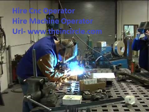 Want To Hire Machine Operator CNC Operator Them Free Online ~ Hire ...