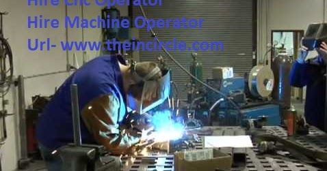 Want To Hire Machine Operator CNC Operator Them Free Online ~ Hire ...