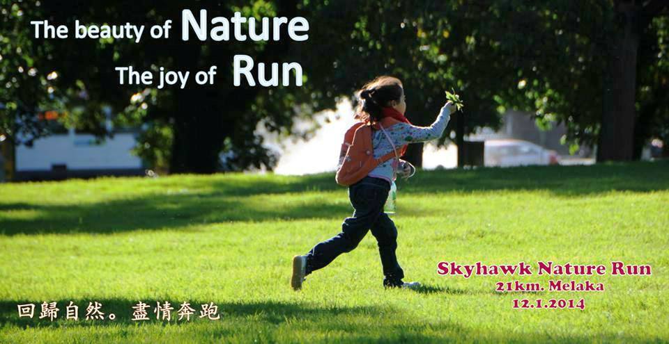 RUNNING WITH PASSION: Skyhawk Nature Run Melaka 2014
