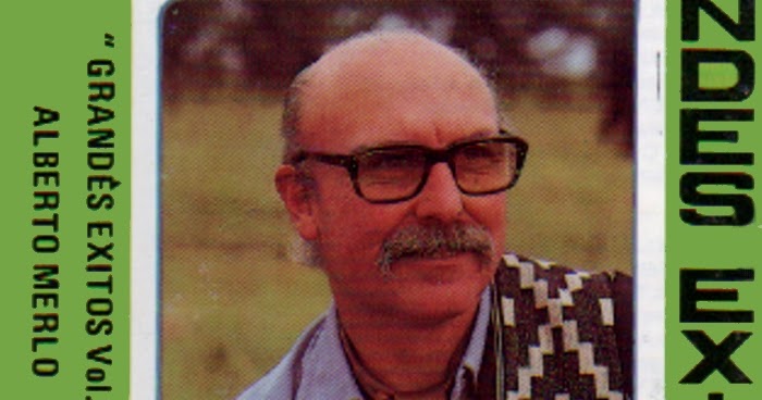 Voces de la Patria Grande: Alberto Merlo - GRANDES EXITOS Vol. II