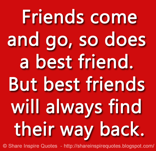 Friends come and go, so does a best friend. But best friends will ...
