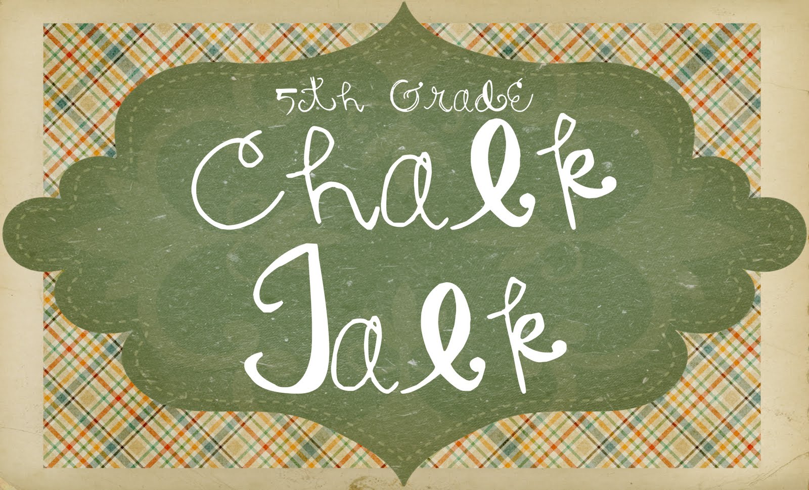 5th Grade Chalk Talk