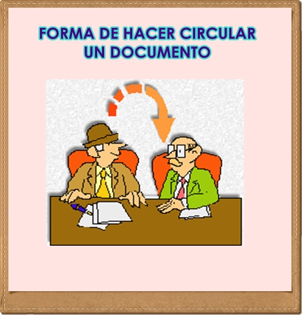 PRACTICAS COMERCIALES: FORMA DE HACER CIRCULAR UN DOCUMENTO