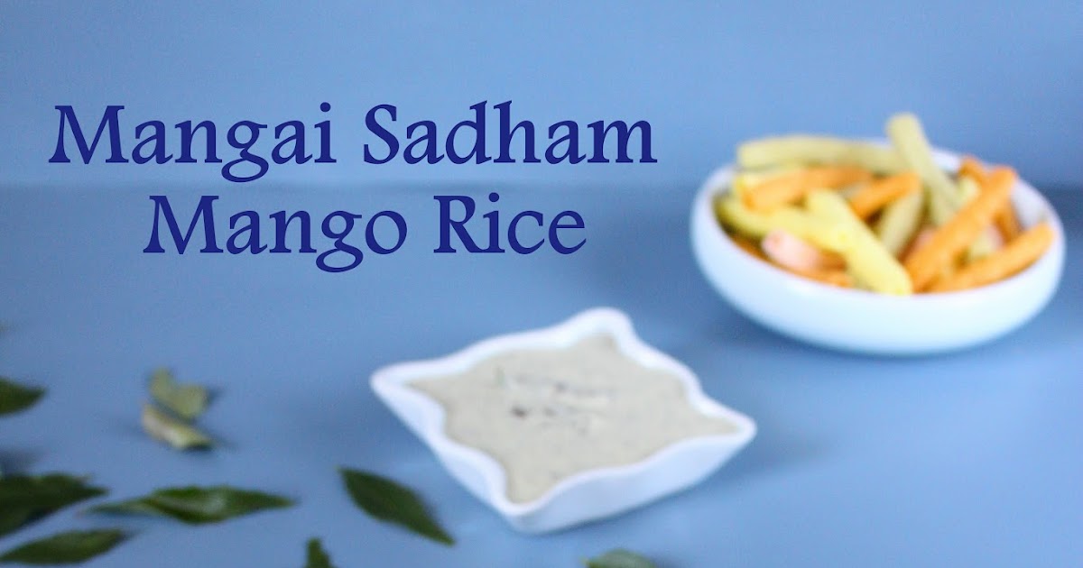 Sujas Kitchen: Mangai Sadham / Mango Rice