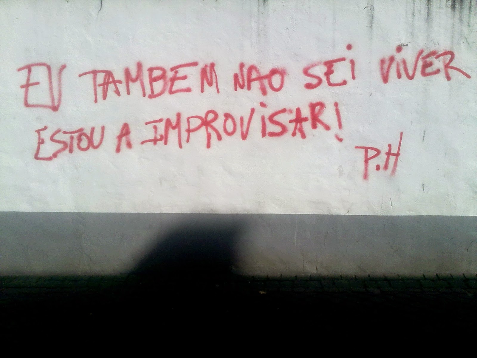 Pátria Pequena: Frases de rua
