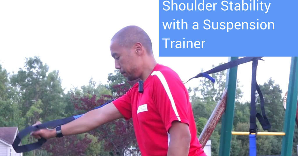Top 5 Fridays! 5 Ways to Work on Shoulder Stability with a Suspension ...