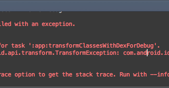 dominoc925: Resolving com.android.build.api.transform.TransformException for task ...