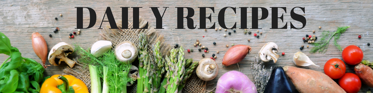 DAILY RECIPES