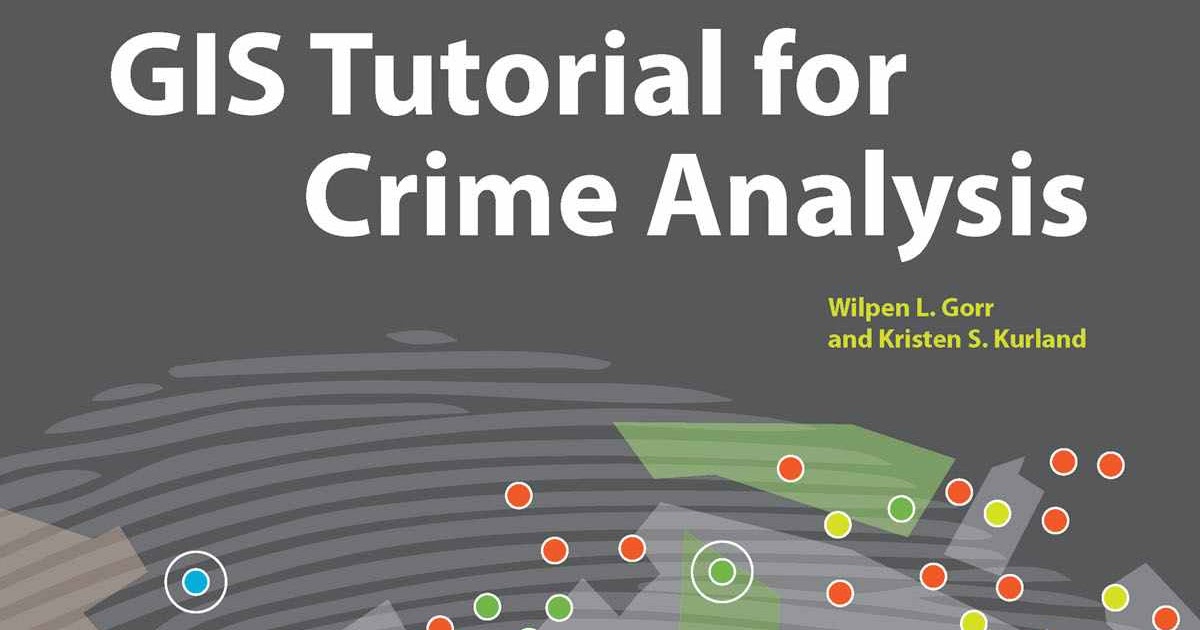 GIS Tutorial for Crime Analysis - GIS For You