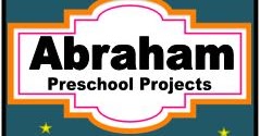 Bible Fun For Kids: Abraham Preschool Projects