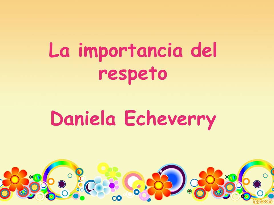 LA IMPORTANCIA DEL RESPETO: Definición del valor