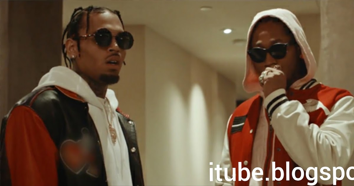 Future - PIE ft. Chris Brown ~ iTube