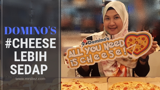 PERCUMA!! LEBIH CHEESE ATAS PIZZA HANYA DI DOMINO'S - MRSLIEZ.COM