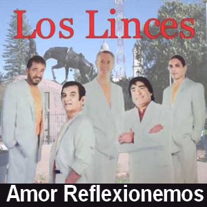Los Linces - Amor Reflexionemos - Acordes D Canciones