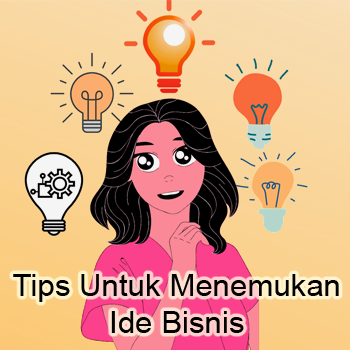 Tips Untuk Menemukan Ide Bisnis