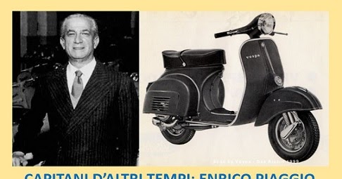 AmicoMario: CAPITANI D’ALTRI TEMPI: ENRICO PIAGGIO, IL PADRE DELLA ...