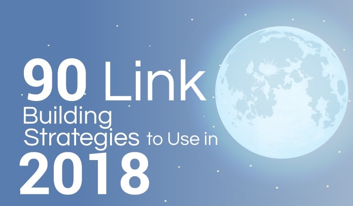 90 Link Building Strategies to Use in 2018 - #Infographic