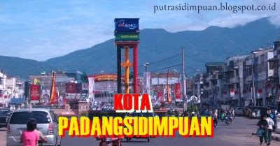 Tentang Indahnya kota Padangsidimpuan | Armansyah Fitra Harianja blog's