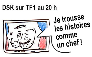 humOur de dogue: DSK sur TF1 / Communiqué de La Barbe, écoeurement ...