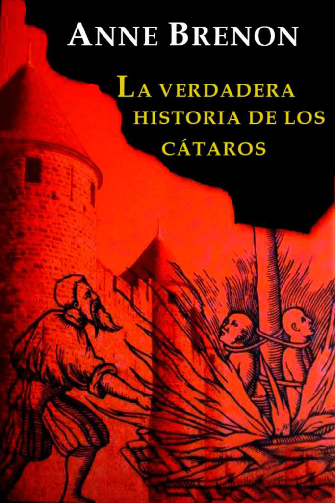 La verdadera historia de los cátaros – Anne Brenon | Free Libros