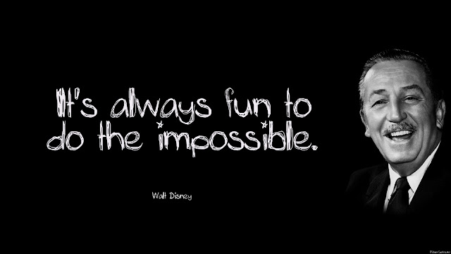 The World Best Quotes: "It's always fun to do the impossible" - Walt Disney