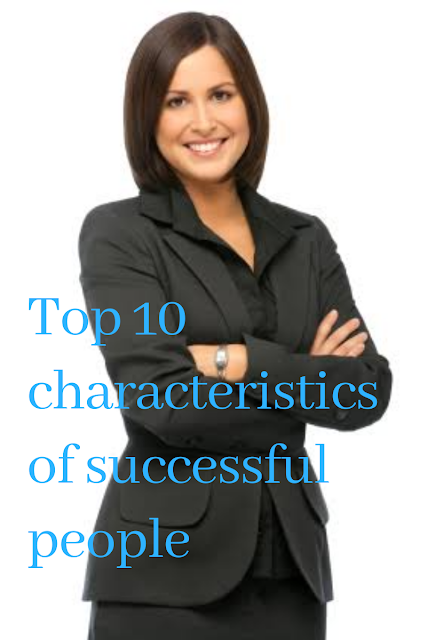 Top 10 Characteristics of Successful People