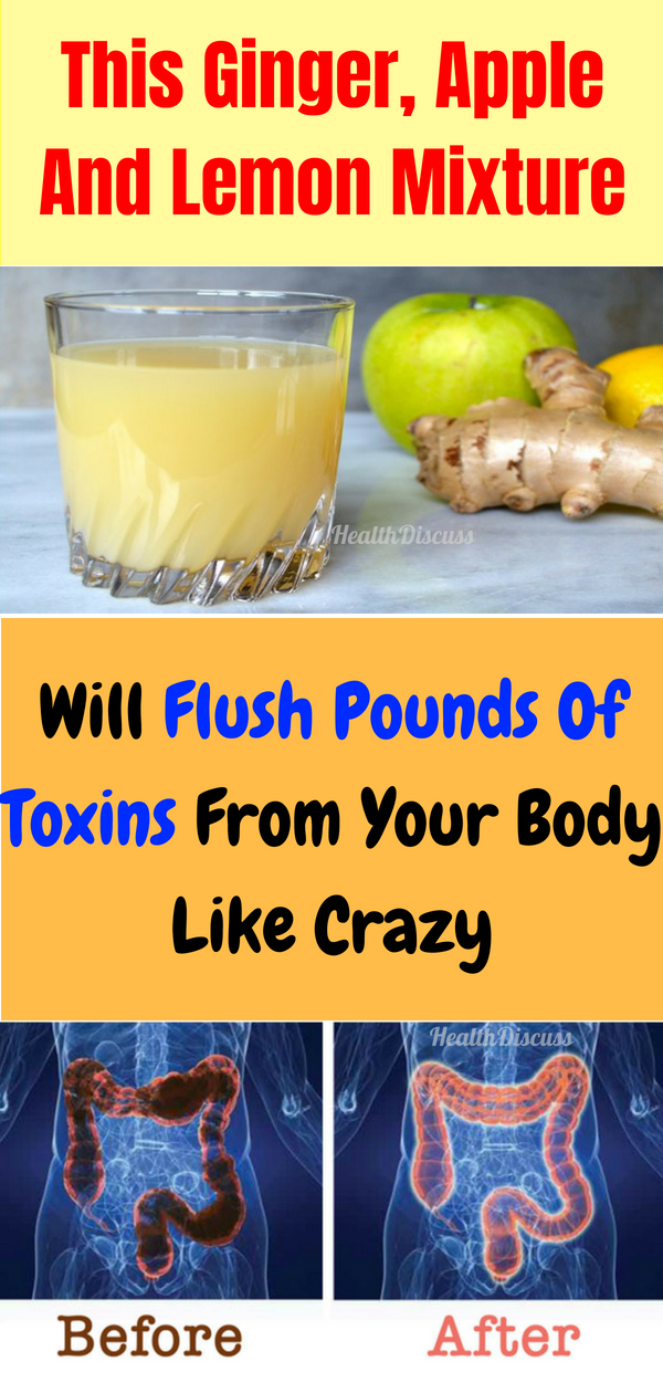 Health Discuss: This Ginger, Apple And Lemon Mixture Will Flush Pounds ...
