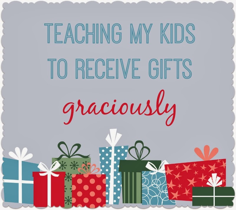 154 Hidden Court: Teaching my kids to receive gifts graciously.