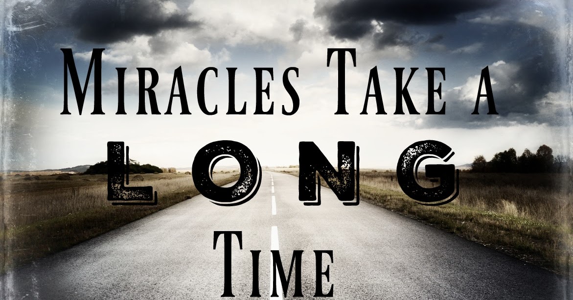 The Write Conversation: When Miracles Take a Long Time