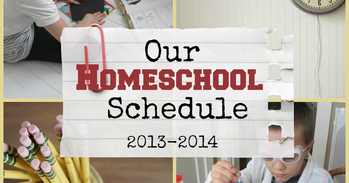 The Unlikely Homeschool: Our Homeschool Schedule 2013-2014