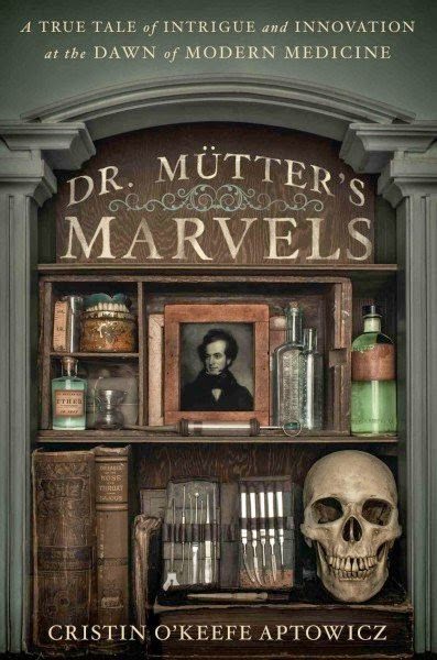 Beyond the Call of Dewey: Book Review: Dr. Mutter's Marvels