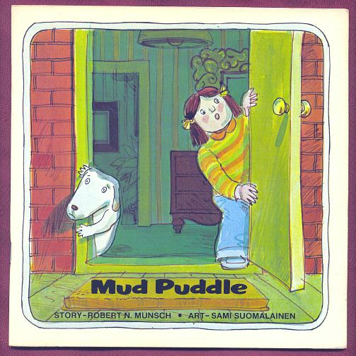 A POP CULTURE ADDICT - IN REHAB: Monday of Munsch - Mud Puddle