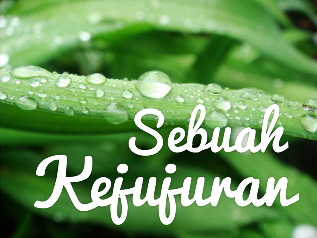 Arti Sebuah Kejujuran - Heqris Workspace