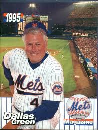 Remembering Former Mets Player (1966) & Mananger (1993-1996): Dallas Green