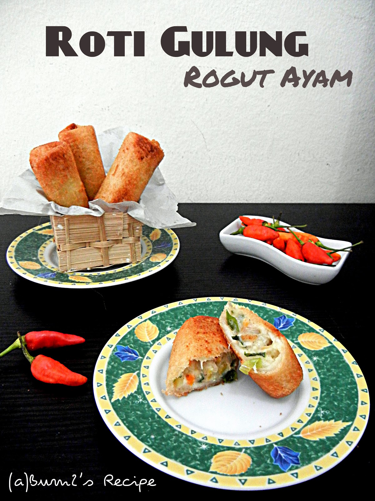 The Bumbum Family's Journal: Pawon Ibu : Roll Me up ... Roti Gulung ...
