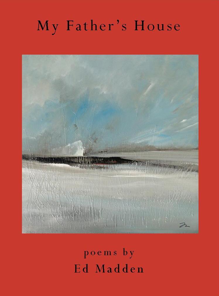 SEVEN KITCHENS PRESS: Ed Madden: My Father's House