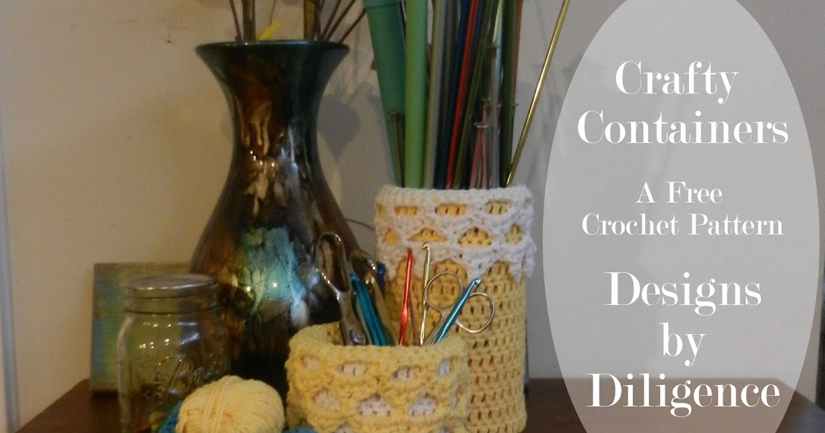 Designs by Diligence: Crafty Containers