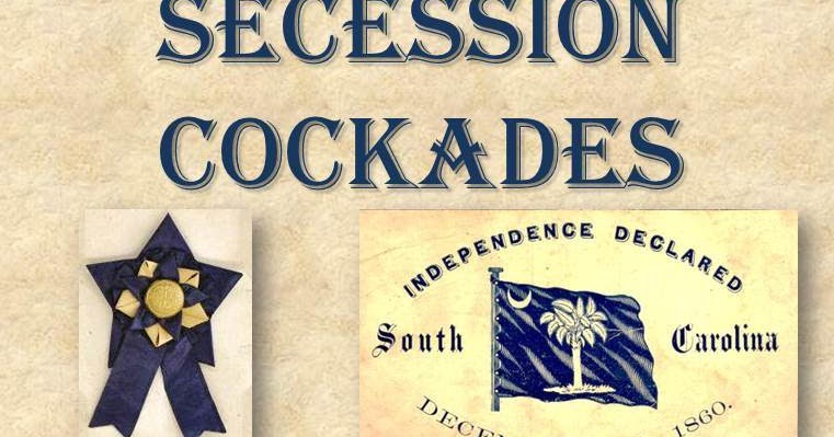 Creative Cockades: Secession Cockades in South Carolina