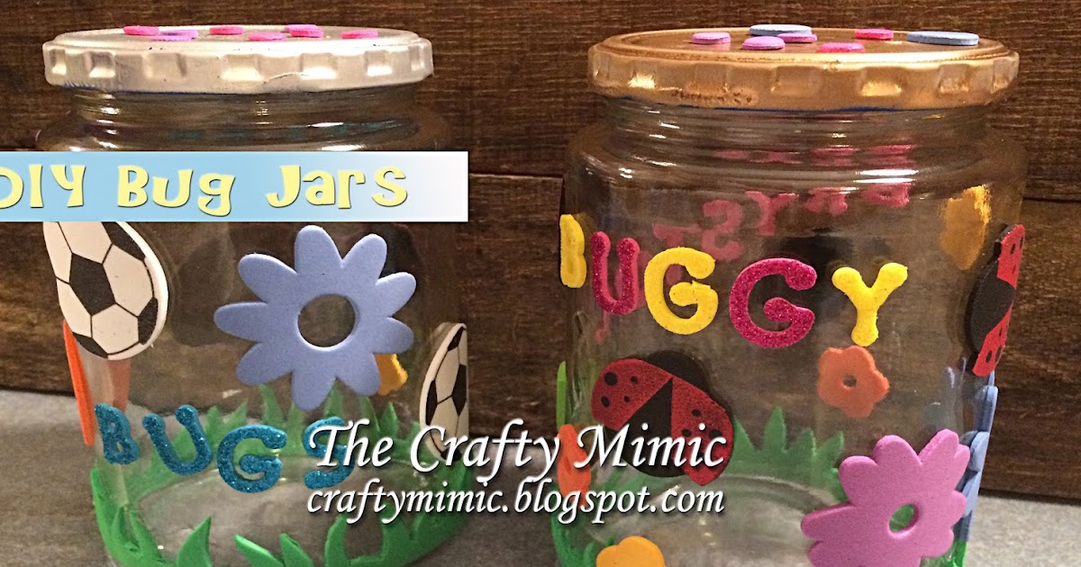 The Crafty Mimic: DIY Bug Jars