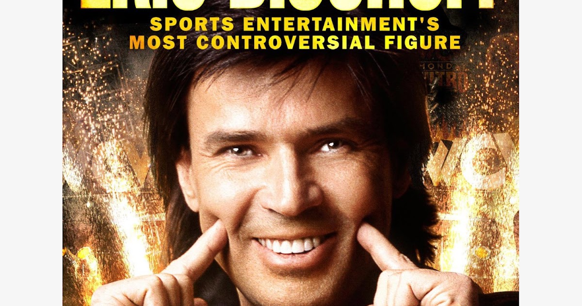 Obscure Video And DVD Blog: ERIC BISCHOFF: SPORTS ENTERTAINMENT'S MOST ...