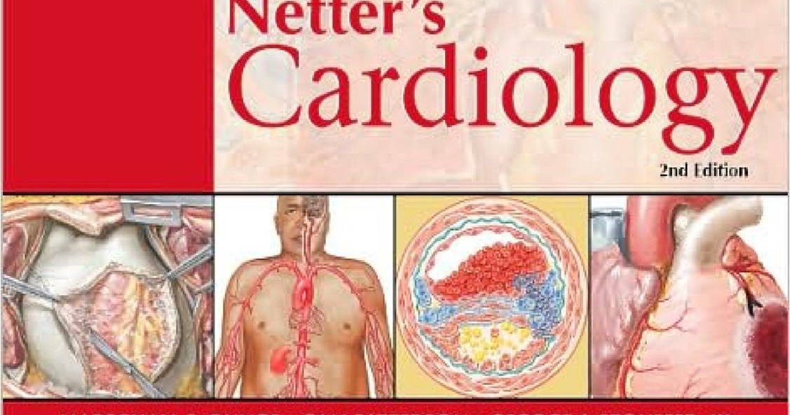 Netter's Cardiology (Netter Clinical Science) 2nd Edition - Medical Yukti
