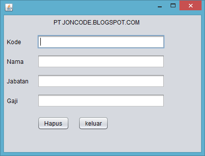 JAVA NETBEANS – CARA MEMBUAT FORM DENGAN TOMBOL HAPUS DAN TOMBOL KELUAR ~ JONCODE