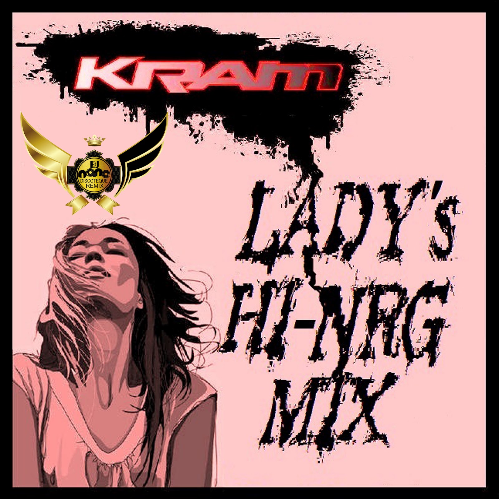 La Comunidad Del Remix: KRAM MIX - LAIDE's HI-NRG MIX