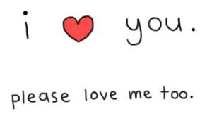 I Love You. Please Love Me Too. | Symbols & Emoticons