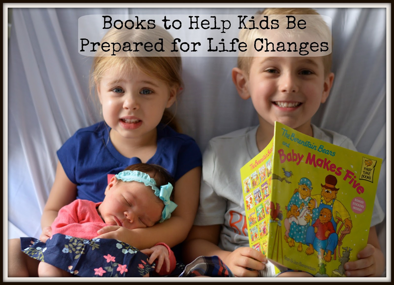 Books to Help Prepare Kids for Life Changes - The Journey of Parenthood...